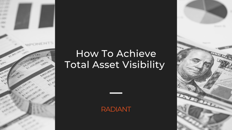 Asset Visibility - Total Asset Visibility | Radiant